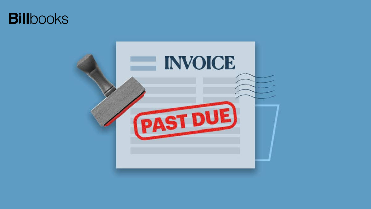 Ultimate Ways to get Past Due Invoices Paid - Billbooks